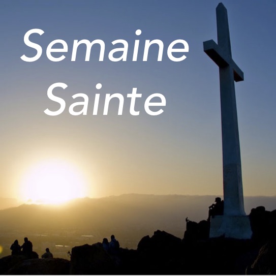 Semaine sainte – Paroisse Notre-Dame de la Côte de Jade